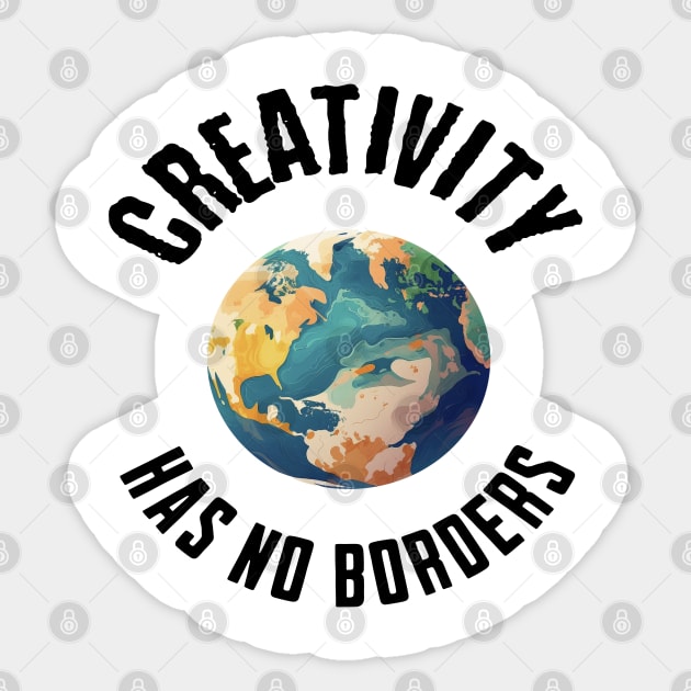 Creativity Has No Borders - Creativity - Sticker | TeePublic